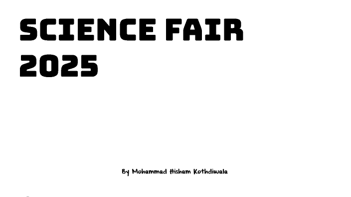 SCIENCE FAIR 2025 by MH K on Prezi