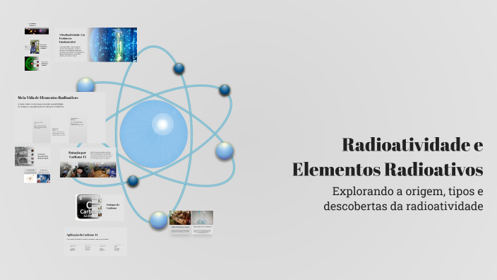 Radioatividade e Elementos Radioativos by Stardew Valley on Prezi