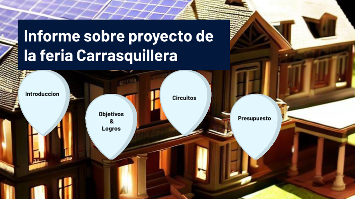 INFORME SOBRE EL PROYECTO DE LA FERIA CARRASQUILLERA 2023 by justin ...