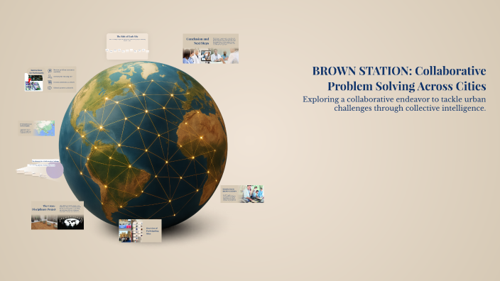 BROWN STATION: Collaborative Problem Solving Across Cities by Trishala ...