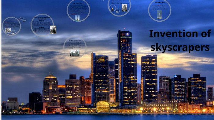 Invention of skyscrapers by L Nassouti on Prezi