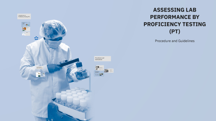 ASSESSING LAB PERFORMANCE BY PROFICIENCY TESTING (PT) by Agnieszka on Prezi
