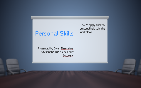 Personal Skills by Emily Gutowski on Prezi