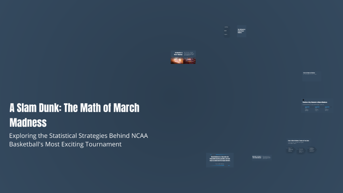 A Slam Dunk: The Math of March Madness by Romina Solange Bigi on Prezi