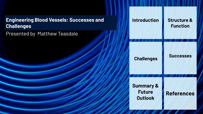 Engineering Blood Vessels by Matthew Tisdale on Prezi