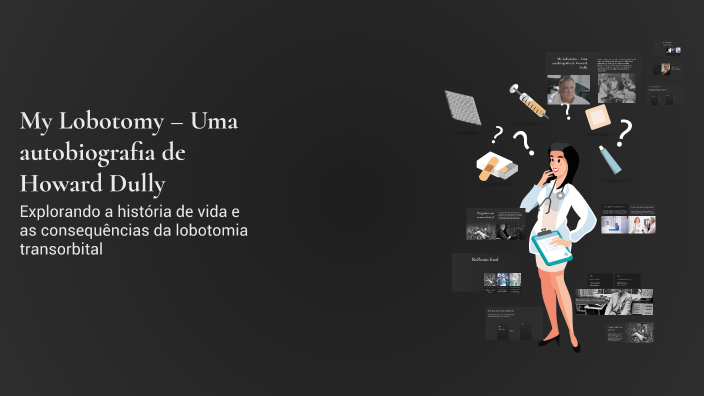 My Lobotomy – Uma autobiografia de Howard Dully by João Nilo Chaves ...