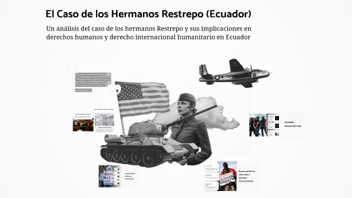 El Caso de los Hermanos Restrepo (Ecuador) by Catherine Cabrera on Prezi