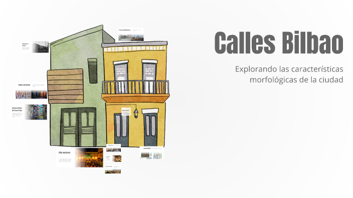Calles Bilbao by Isaac Gabriel Ramírez Herrera on Prezi