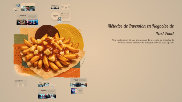 Métodos de Inversión en Negocios de Fast Food by Mauro Lobos on Prezi