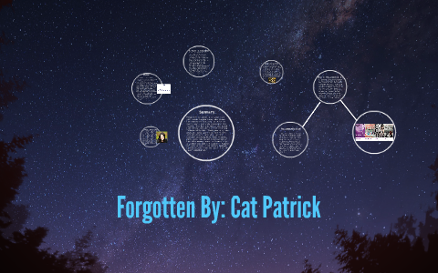 Forgotten By: Cat Patrick by Gabby Wrubel on Prezi
