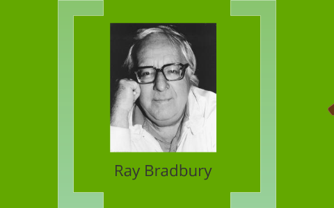 Ray Bradbury biography by Doufu Lin on Prezi