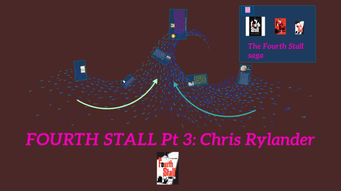 FOURTH STALL Pt 3: Chris Rylander by adam qaddouri on Prezi