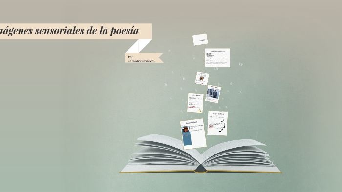 Imágenes sensoriales de la poesía by ambar carrasco on Prezi