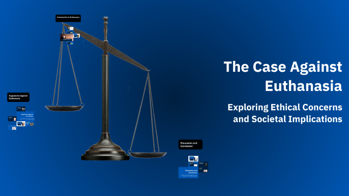 The Case Against Euthanasia by Anh Truong on Prezi
