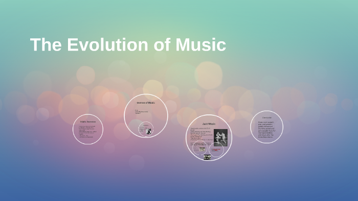 The Evolution of Music by Matthew Thomas on Prezi