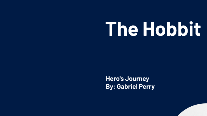 The Hobbit Hero's Journey by Gabriel121 Perry on Prezi