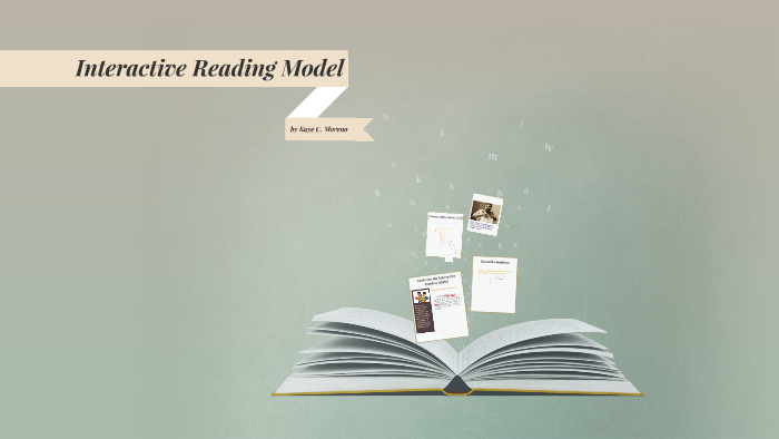 Interactive Reading Model by Kaye Moreno on Prezi