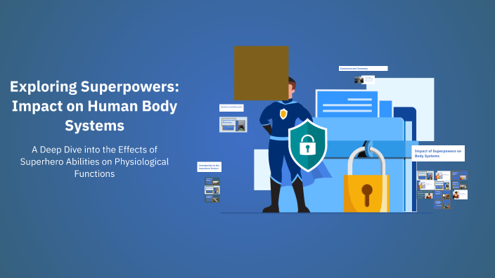 Exploring Superpowers: Impact on Human Body Systems by Giana Marshall ...