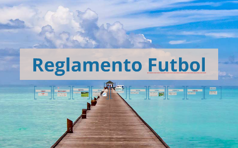 Reglamento Futbol by Daniel Barocio on Prezi