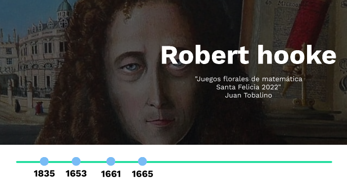 Robert hooke by juan tobalino on Prezi