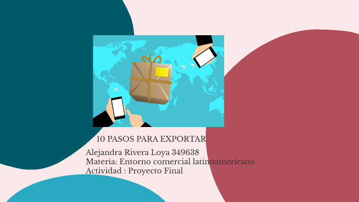 Pasos para exportar by Alejandra Rivera Loya on Prezi