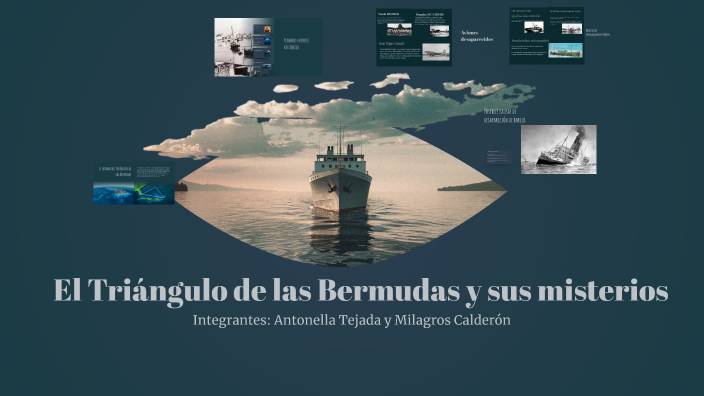 El Triángulo de las Bermudas y sus misterios by antonella tejada on Prezi