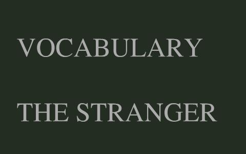 The Stranger Vocabulary by natasha montgomery