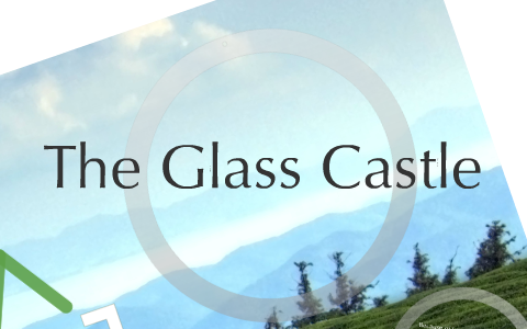 The Glass Castle Plot Structure by Jenni Tang on Prezi