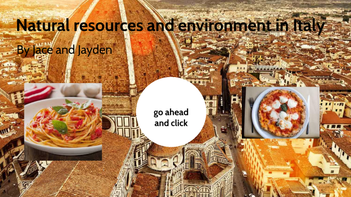 Natural resources and environment in Italy by Jayden Jackson on Prezi