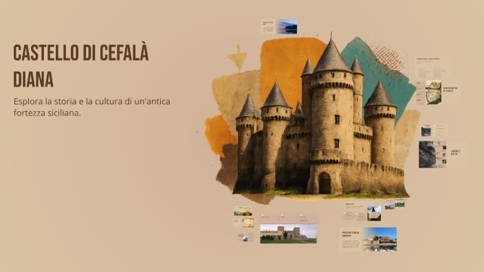 Castello di Cefalà Diana by Salvatore Nicastro on Prezi