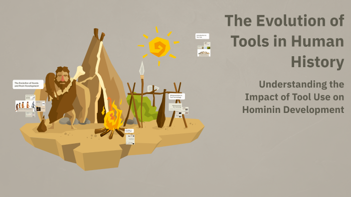 The Evolution of Tools in Human History by Anatoli Anatoljevich on Prezi