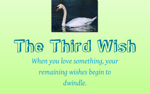 Theme Project for The Third Wish by Colleen M on Prezi