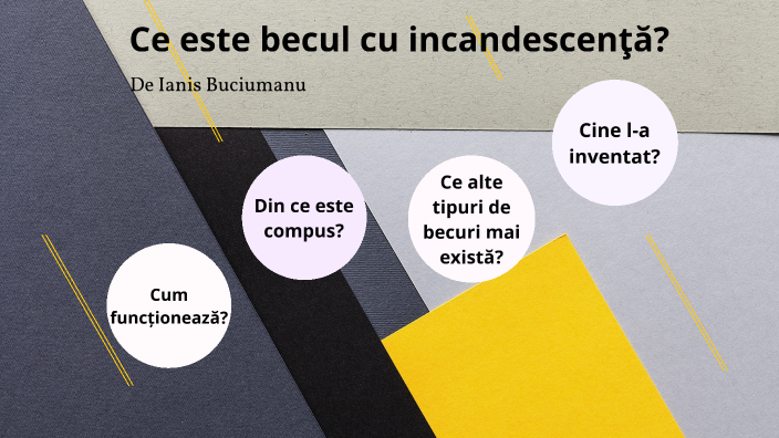 Cum funcţionează becul cu incandescenţă? by Ianis Buciumanu on Prezi