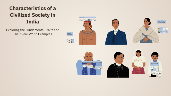 Characteristics of a Civilized Society in India by Ian Rondia on Prezi