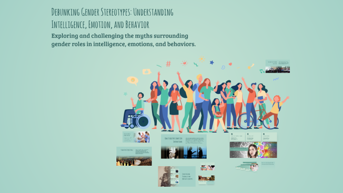 Debunking Gender Stereotypes Understanding Intelligence Emotion And