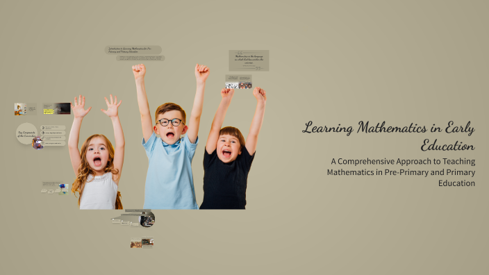 Learning Mathematics in Early Education by MICHAEL MACHARIA on Prezi