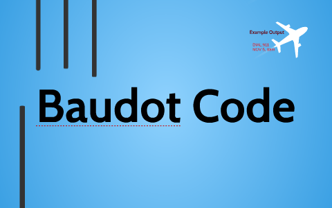 Baudot Code by Ralf Juren Lozano on Prezi