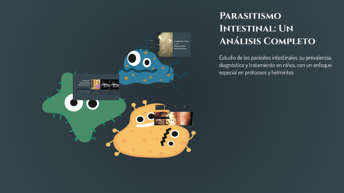 Parasitismo Intestinal: Un Análisis Completo by Liz Castellanos on Prezi