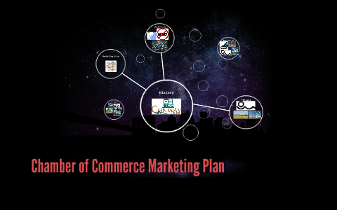 Chamber of Commerce Marketing Plan by jamison berry on Prezi