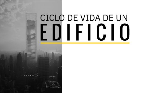 Ciclo De Vida De Un Edificio By Alejandro Dominguez On Prezi