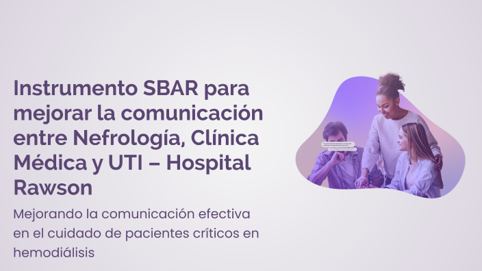 Instrumento SBAR para mejorar la comunicación entre Nefrología, Clínica ...