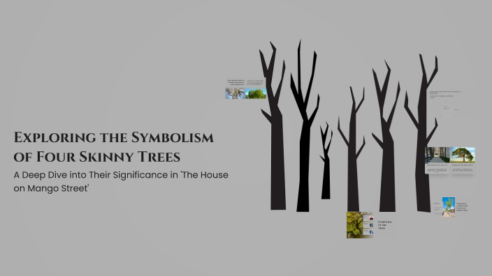 Exploring the Symbolism of Four Skinny Trees by Kristina Secunda on Prezi
