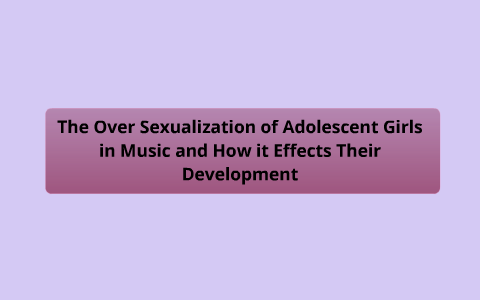 Over-Sexualization of Adolescent Girls by Rachael Cummings
