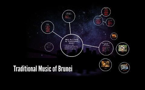 Traditional Music of Brunei by Naadhiyah Hmr on Prezi