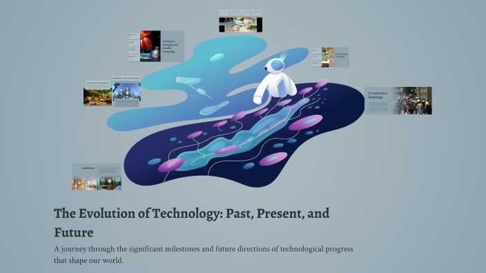 The Evolution of Technology: Past, Present, and Future by Austin ...