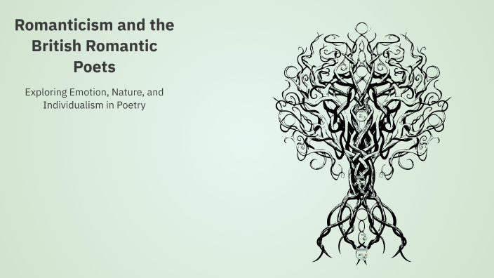 Romanticism and the British Romantic Poets by JEREMY ROE on Prezi