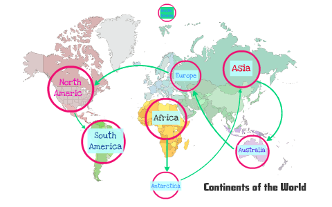 Continents of the World by Gretchen Byers on Prezi