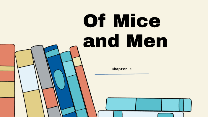 Of Mice and Men Chapter 1 by Damien Shine on Prezi