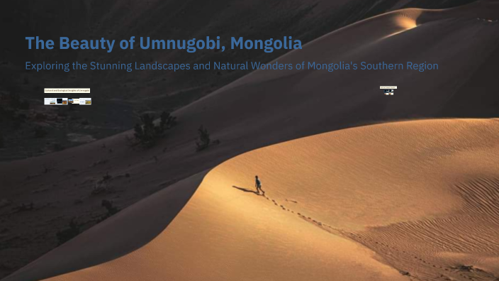 The Beauty of Umnugobi, Mongolia by enkhjin munkhdul on Prezi