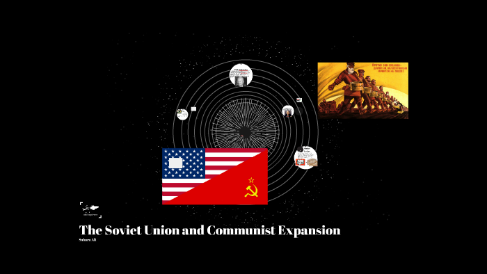 The Soviet Union and Communist Expansion by salee Lollipops on Prezi